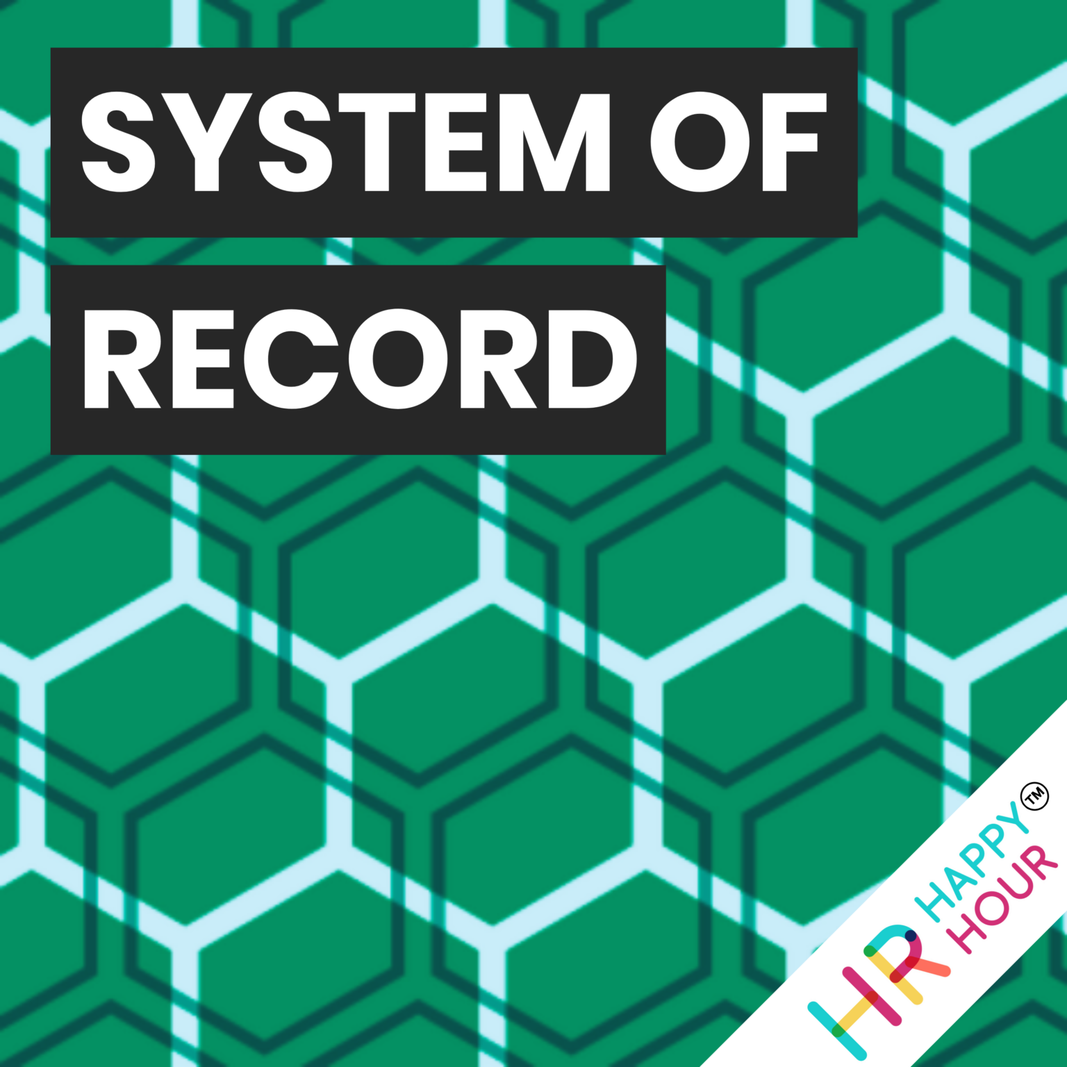 System of Record: The AI Powered Future of HR Tech - HR Happy Hour